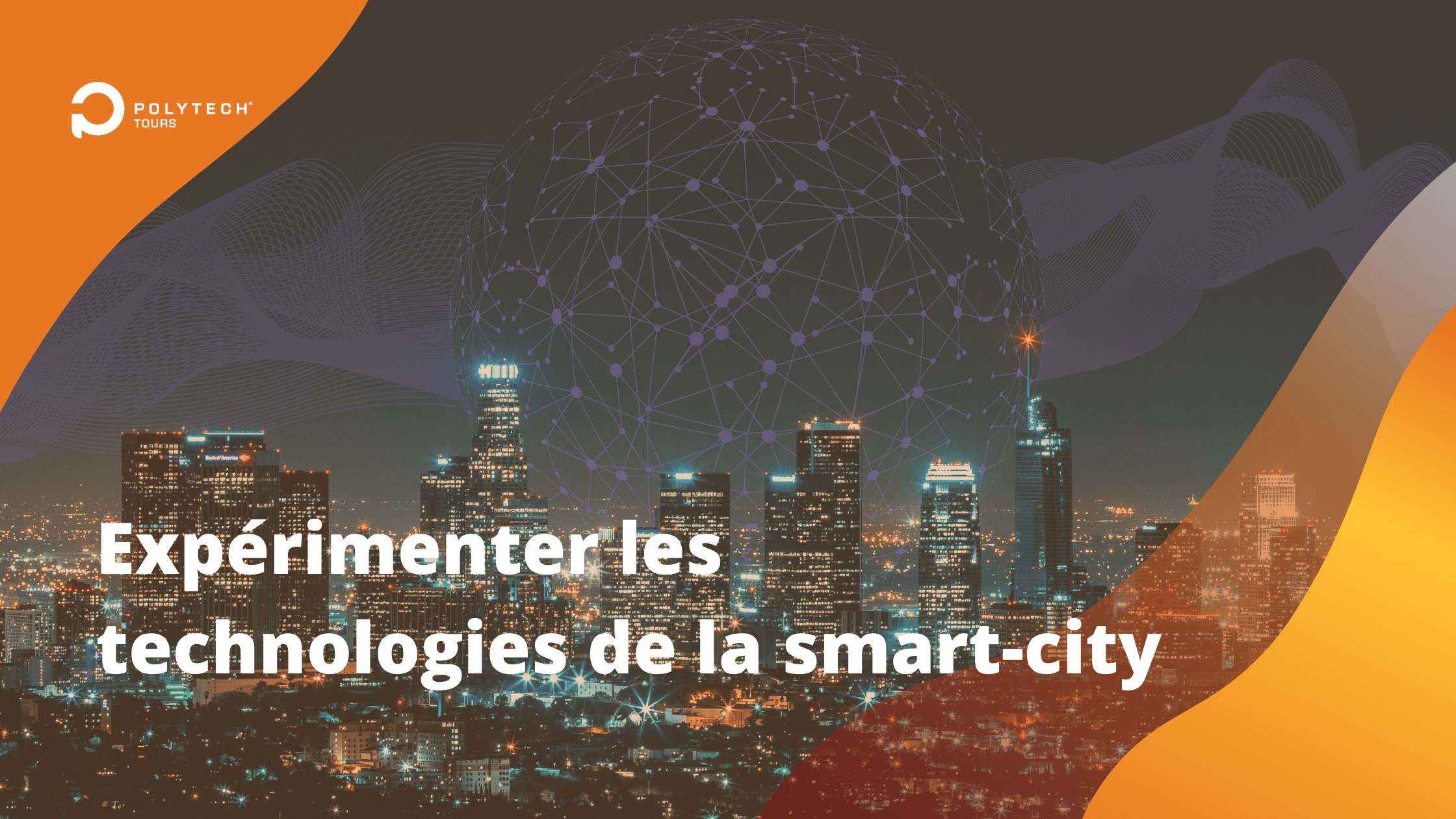 Polytech Tours - Polytech Tours, école d'ingénieurs